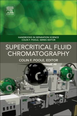 Supercritical Fluid Chromatography book by Colin F. Poole