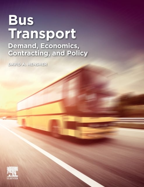 Bus Transport : Demand, Economics, Contracting, and Policy book by ...