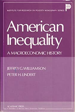 American Inequality : A Macroeconomic History used book by Jeffrey G ...