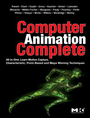 Computer Animation Complete : All-In-One: Learn Motion Capture, Characteristic, Point-Based, and ...