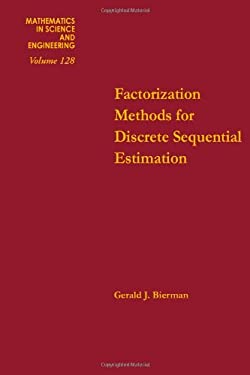 Factorization Methods for Discrete Sequential Estimation used book by Gerald J. Bierman