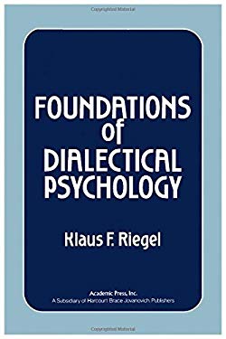Foundations of Dialectical Psychology used book by Klaus F. Riegel ...
