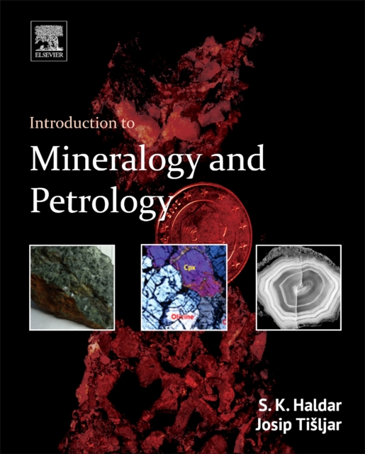 Introduction to Mineralogy and Petrology book by Josip Tisljar, S. K. Haldar: 9780124081338