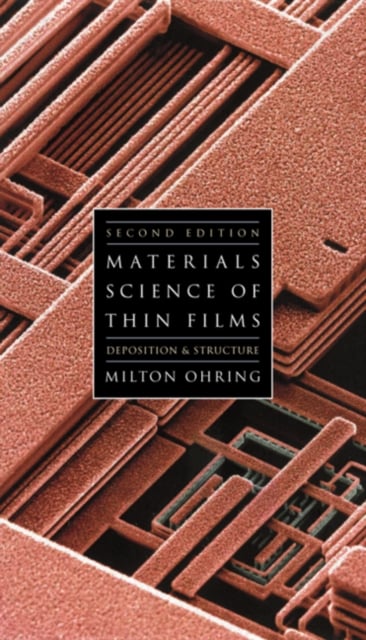 Materials Science of Thin Films : Depositon and Structure used book by ...
