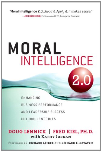 Moral Intelligence 2. 0 : Enhancing Business Performance and Leadership ...
