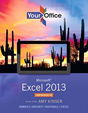 Your Office : Microsoft Excel 2013, Comprehensive used copy by Hammerle ...