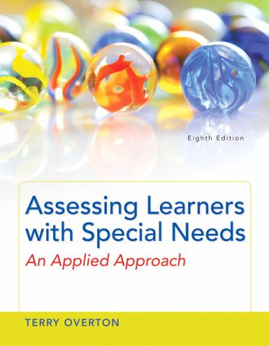 Assessing Learners with Special Needs : An Applied Approach, Enhanced ...