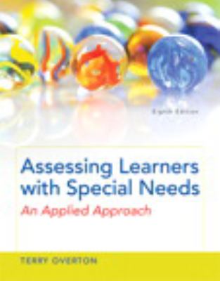 Assessing Learners with Special Needs : An Applied Approach book by ...