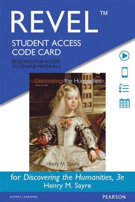 Revel for Discovering the Humanities -- Access Card copy by Henry Sayre ...