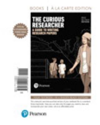 The Curious Researcher : A Guide to Writing Research Papers, Books a la ...
