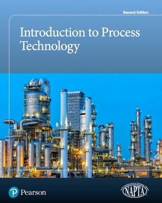Introduction to Process Technology used book by NAPTA: 9780134808246