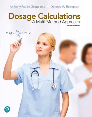 Dosage Calculations : A Multi-Method Approach Plus Mylab Nursing with ...