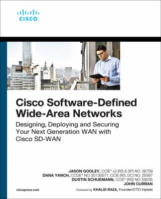 Cisco Software-Defined Wide Area Networks : Designing, Deploying and Securing Your Next ...