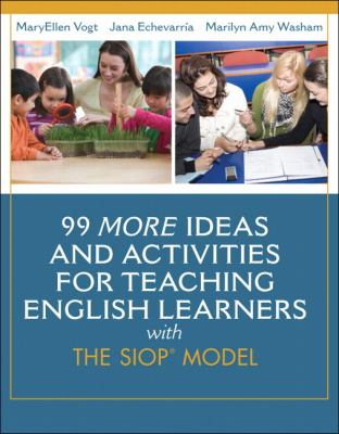 99 MORE Ideas and Activities for Teaching English Learners with the ...