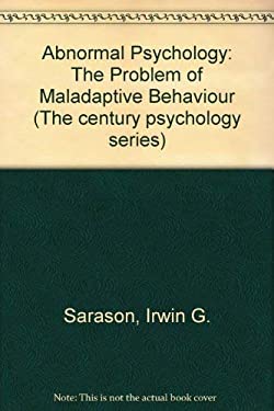 Abnormal Psychology : The Problem of Maladaptive Behavior book by Irwin ...