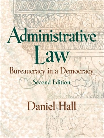 Administrative Law : Bureaucracy in a Democracy used book by Daniel ...