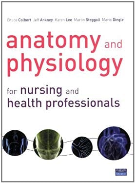 Anatomy and Physiology for Nursing and Health Professionals : An Interactive Journey used book ...