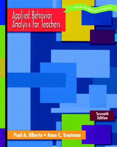 Applied Behavior Analysis for Teachers used book by Anne C. Troutman ...
