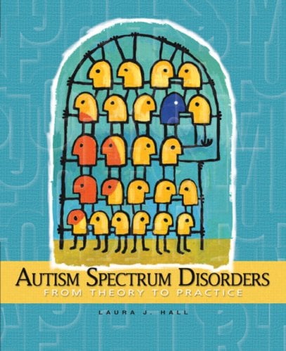 Autism Spectrum Disorders : From Theory to Practice used book by Laura J. Hall