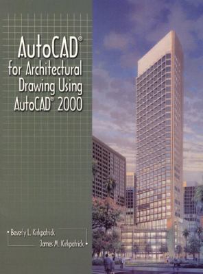 AutoCAD for Architectural Drawing Using AutoCAD 2000 book by Beverly L ...