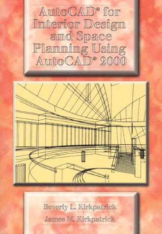 AutoCAD for Interior Design and Space Planning Using AutoCAD 2000 book ...