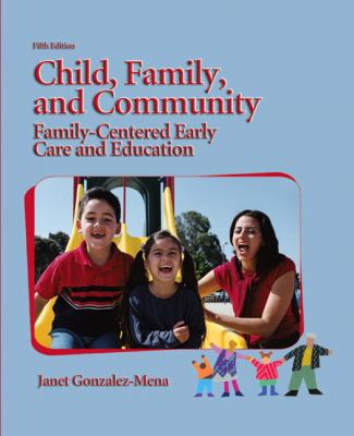 Child, Family, and Community : Family-Centered Early Care Education ...