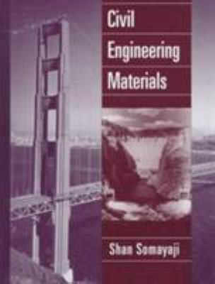 Civil Engineering Materials book by Shan Somayji: 9780131776432