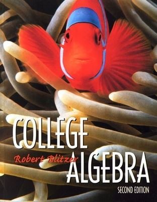 College Algebra used book by Robert Blitzer: 9780130878281