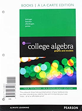 College Algebra : Graphs and Models, Books a la Carte Edition copy by ...