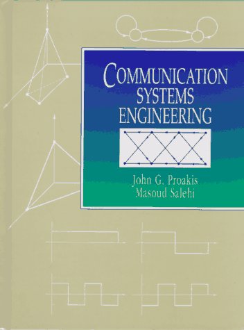 Communications Systems Engineering used book by John G. Proakis, Masoud ...
