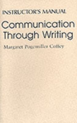 Communication Through Writing book by Coffey Margaret Staff: 9780131530164