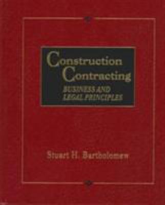 Construction Contracting : Business and Legal Principles used book by ...