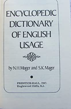 Encyclopedic Dictionary of English Usage used book by Nathan H. Mager ...