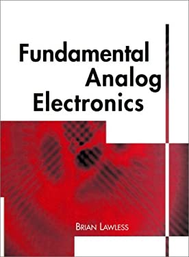 Fundamental Analog Electronics used book by Brian Lawless: 9780135342985
