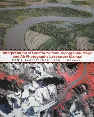 Interpretation of Landforms from Topographic Maps and Air Photographs ...