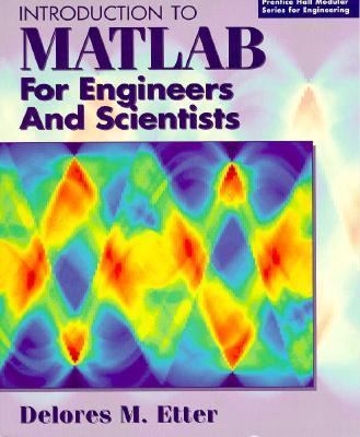 Introduction to MATLAB for Engineers and Scientists used book by Delores Etter: 9780135197035