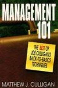 Management 101 : The best of Joe Culligan's Back to Basics Techniques ...