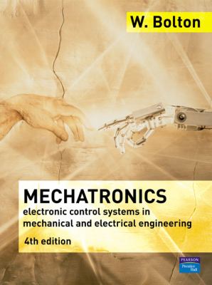 Mechatronics : A Multidisciplinary Approach used book by W. Bolton ...