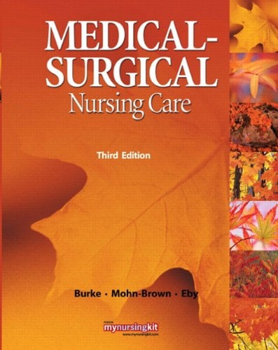 Medical Surgical Nursing Care used book by Elaine Mohn-Brown, Karen M ...
