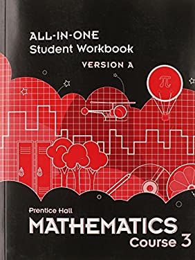 Middle Grades Math 2010 All-In-one Student Workbook Course 3 Version A ...