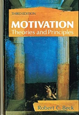 Motivation : Theories and Principles book by Robert C. Beck: 9780136030775