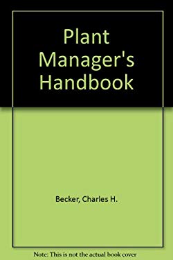Plant Manager's Handbook book by Charles H. Becker: 9780136806943