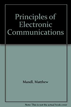 Principles of Electronic Communications used book by Matthew Mandl ...