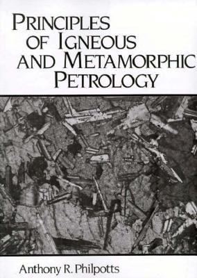 Principles of Igneous and Metamorphic Petrology used book by Anthony R ...