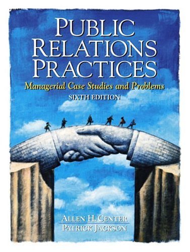 Public Relations Practices : Managerial Case Studies and Problems used ...