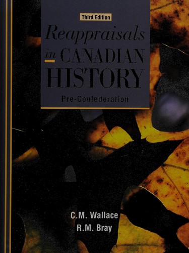 Reappraisals in Canadian History : Pre-Confederation used book by C. M ...