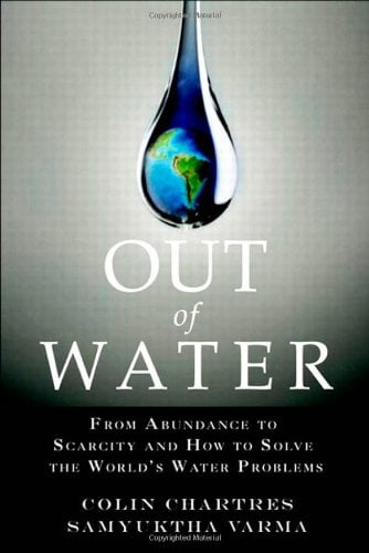 Out of Water : From Abundance to Scarcity and How to Solve the World's ...