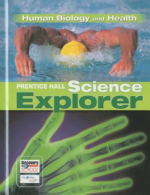 Science Explorer C2009 Book d Student Edtion Human Biology and Health ...
