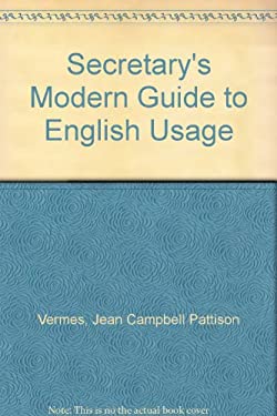 Secretary's Modern Guide to English Usage book by Jean C. Vermes ...