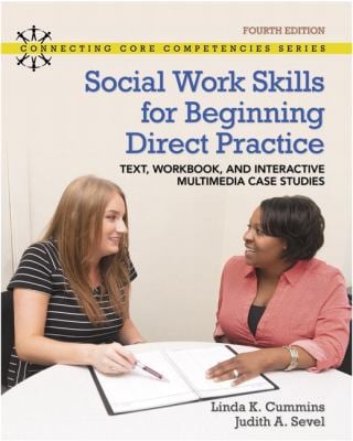 Social Work Skills for Beginning Direct Practice : Text, Workbook and Interactive Multimedia ...